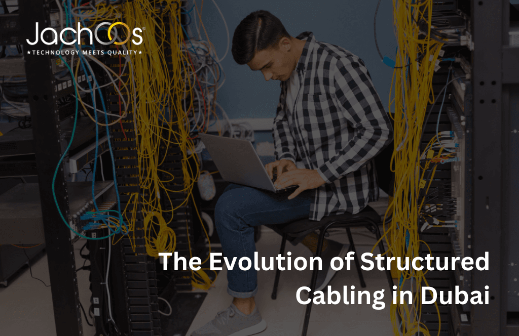 The Evolution of Structured Cabling: A Look Into Dubai's Technological Future